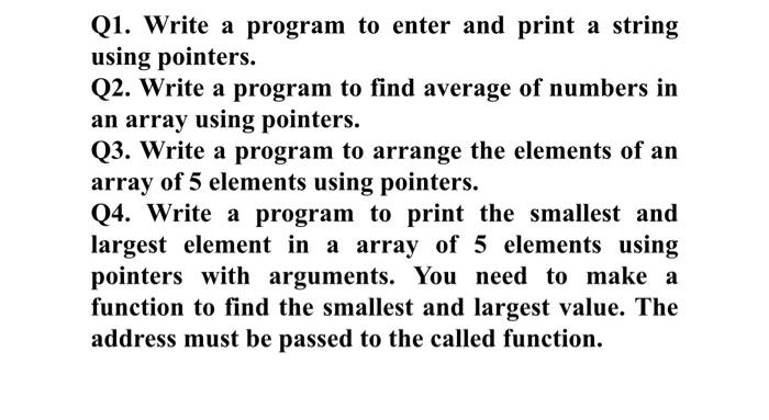 Solved Q1. Write a program to enter and print a string using | Chegg.com