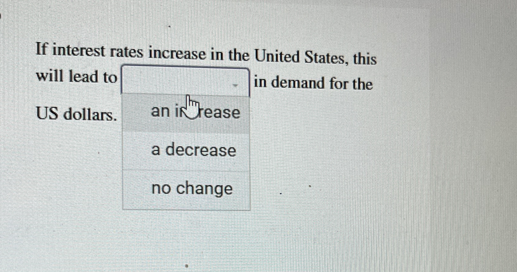Solved If interest rates increase in the United States, this | Chegg.com