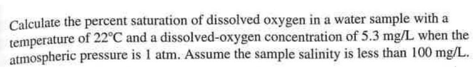 Solved Calculate the percent saturation of dissolved oxygen | Chegg.com