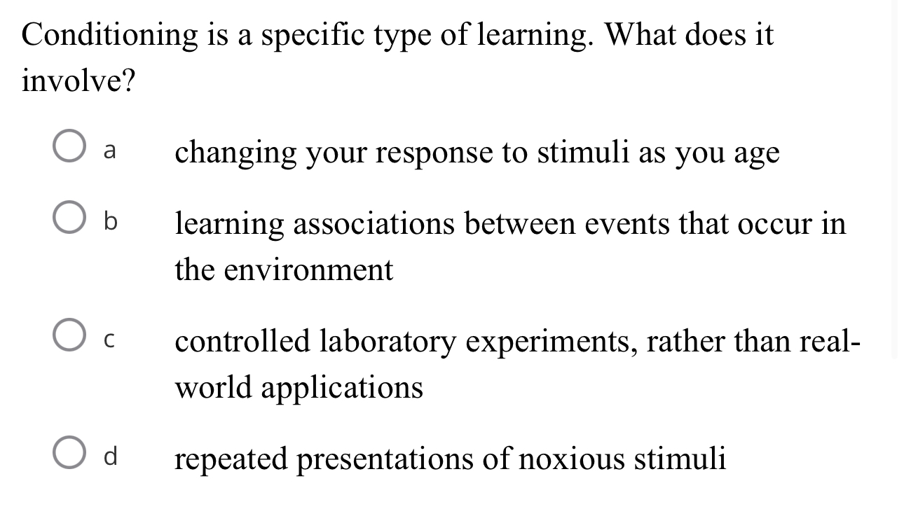 Solved Conditioning is a specific type of learning. What | Chegg.com