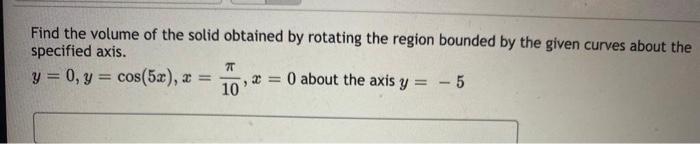 Solved Find the volume of the solid obtained by rotating the | Chegg.com