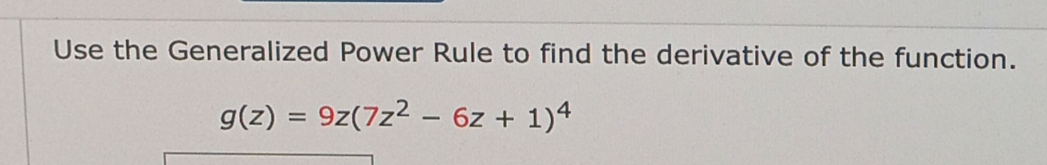 Solved Use the Generalized Power Rule to find the derivative | Chegg.com