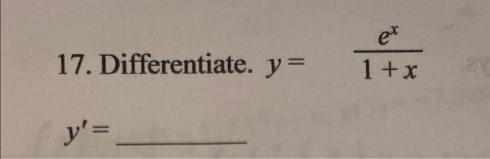 Solved ex 17. Differentiate. y= 1 + x y'= | Chegg.com