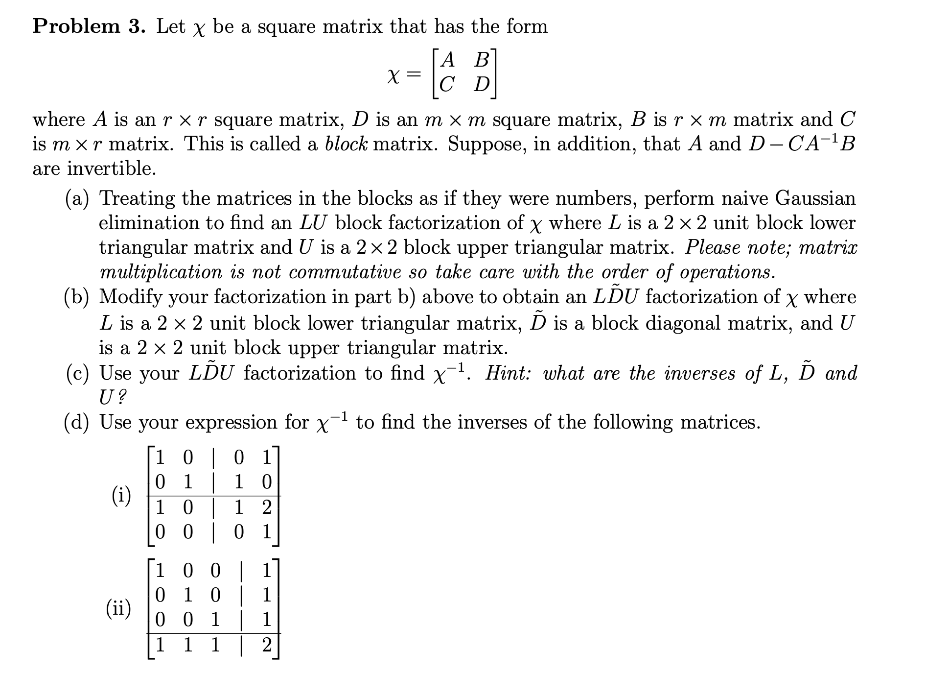 Solved Problem 3. ﻿Let χ ﻿be a square matrix that has the | Chegg.com