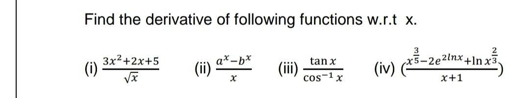 Solved Find the derivative of following functions w.r.t x. | Chegg.com