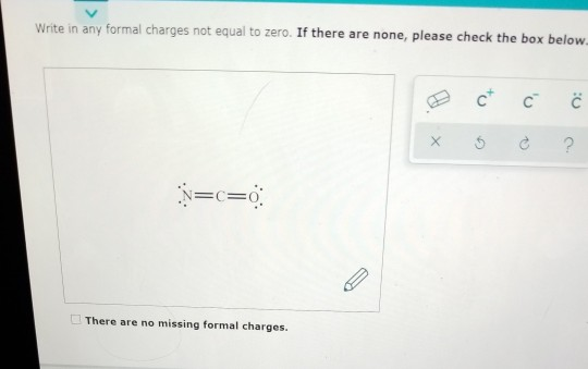 Solved Write in any formal charges not equal to zero. If | Chegg.com