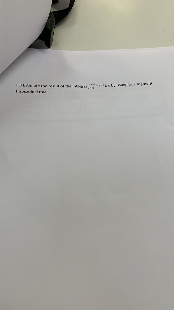 Q3 ﻿Estimate the result of the integral ∫07.5,5xe3xdx | Chegg.com