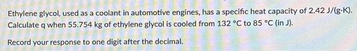 Solved Ethylene glycol, used as a coolant in automotive | Chegg.com