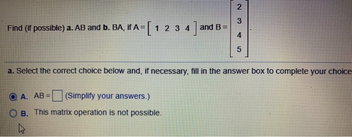 Solved N Find (if possible) a. AB and b. BA, if A= 1 2 3 4 | Chegg.com