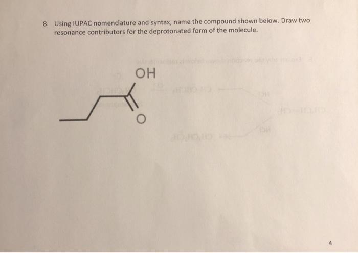 Solved 8. Using IUPAC nomenclature and syntax, name the | Chegg.com