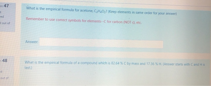 Solved 2-47 What is the empirical formula for acetone, | Chegg.com