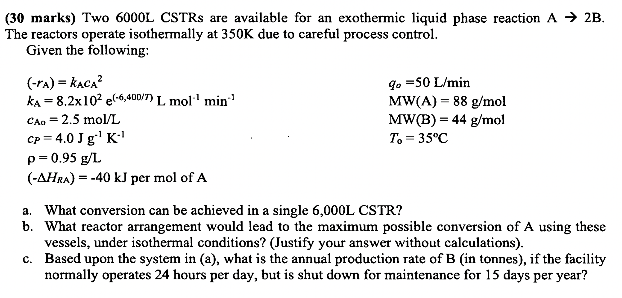 Solved (30 ﻿marks) ﻿Two 6000L CSTRs are available for an | Chegg.com