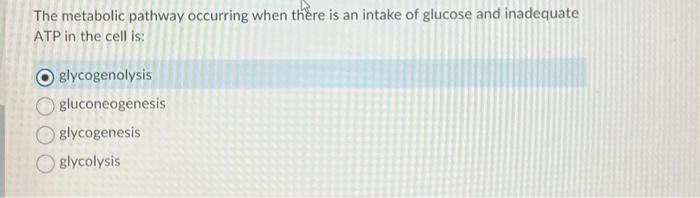 The metabolic pathway occurring when there is an | Chegg.com