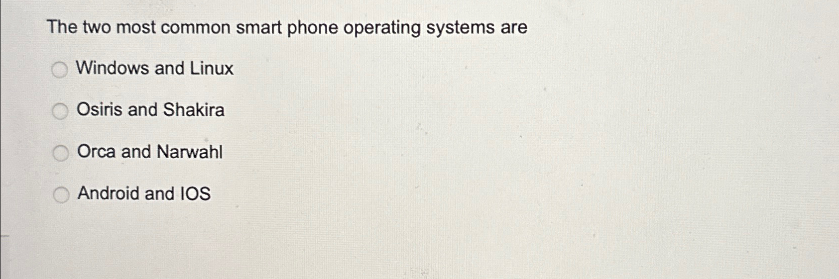 Solved The two most common smart phone operating systems | Chegg.com