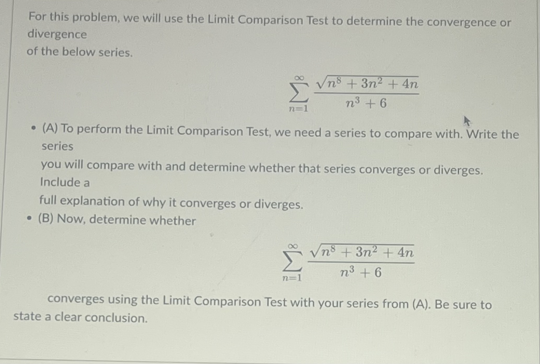 Solved For this problem, we will use the Limit Comparison | Chegg.com