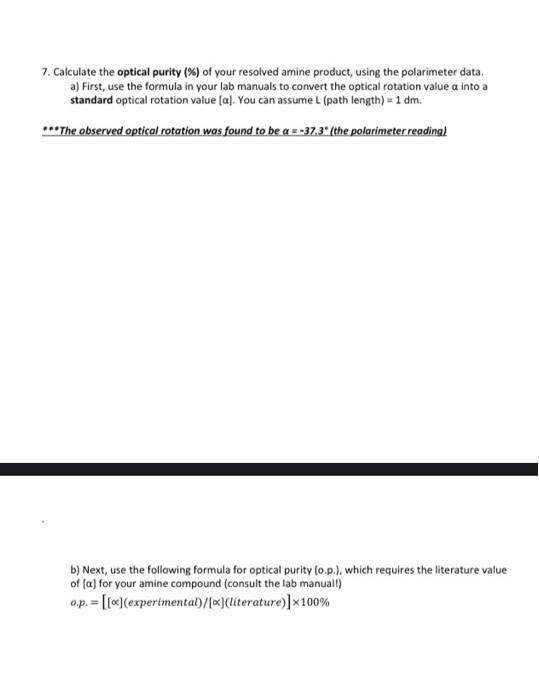 Solved 7. Calculate the optical purity (%) of your resolved | Chegg.com