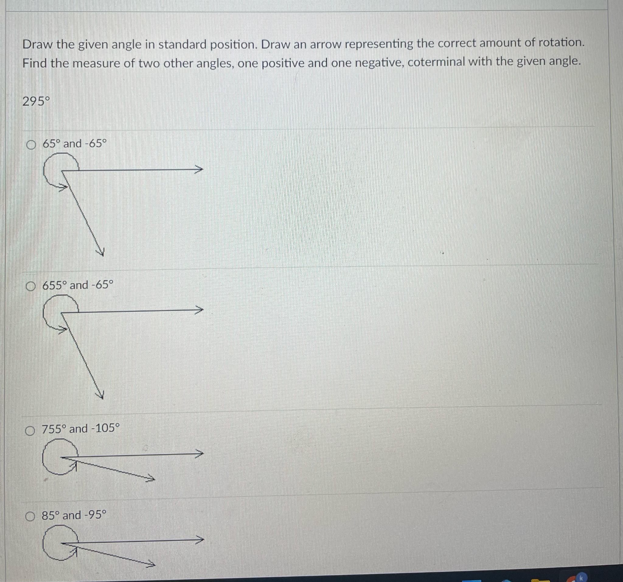 Solved Draw the given angle in standard position. Draw an | Chegg.com