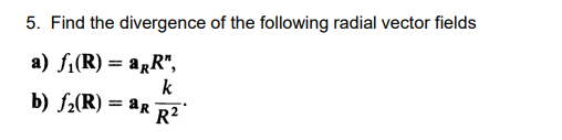 Solved Find the divergence of the following radial vector | Chegg.com