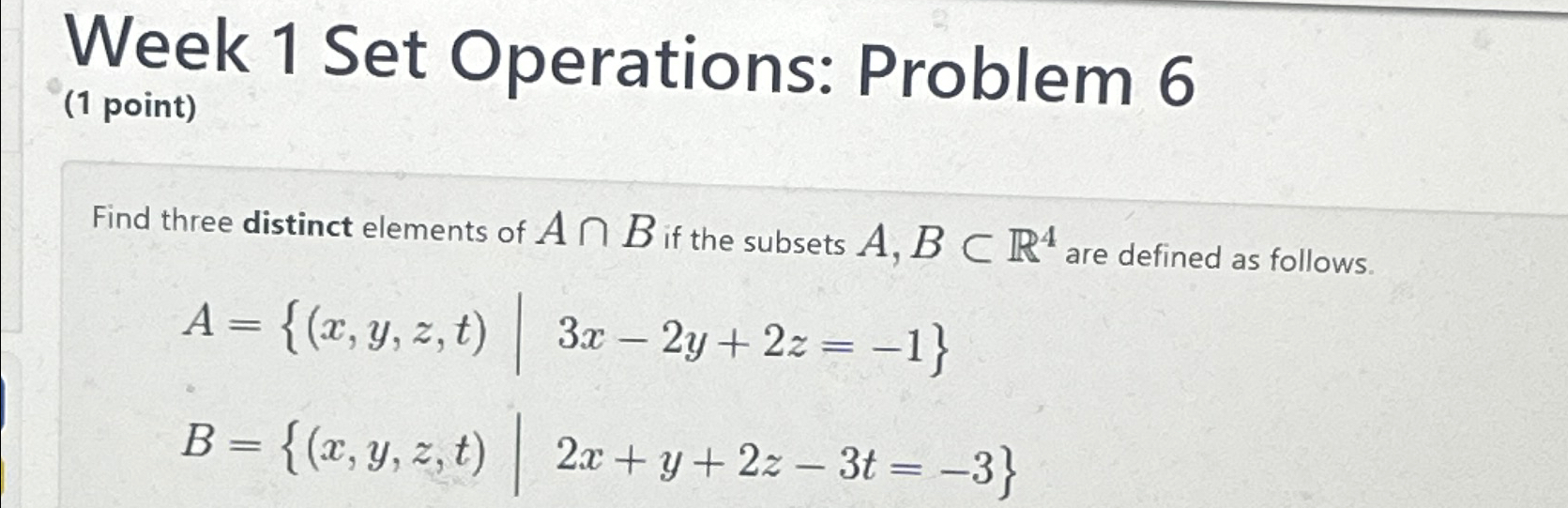 Solved Week 1 ﻿Set Operations: Problem 6(1 ﻿point)Find three | Chegg.com