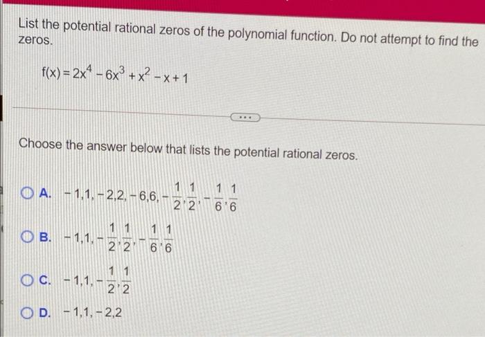 Solved List the potential rational zeros of the polynomial | Chegg.com