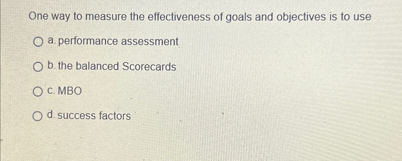 Solved One way to measure the effectiveness of goals and | Chegg.com