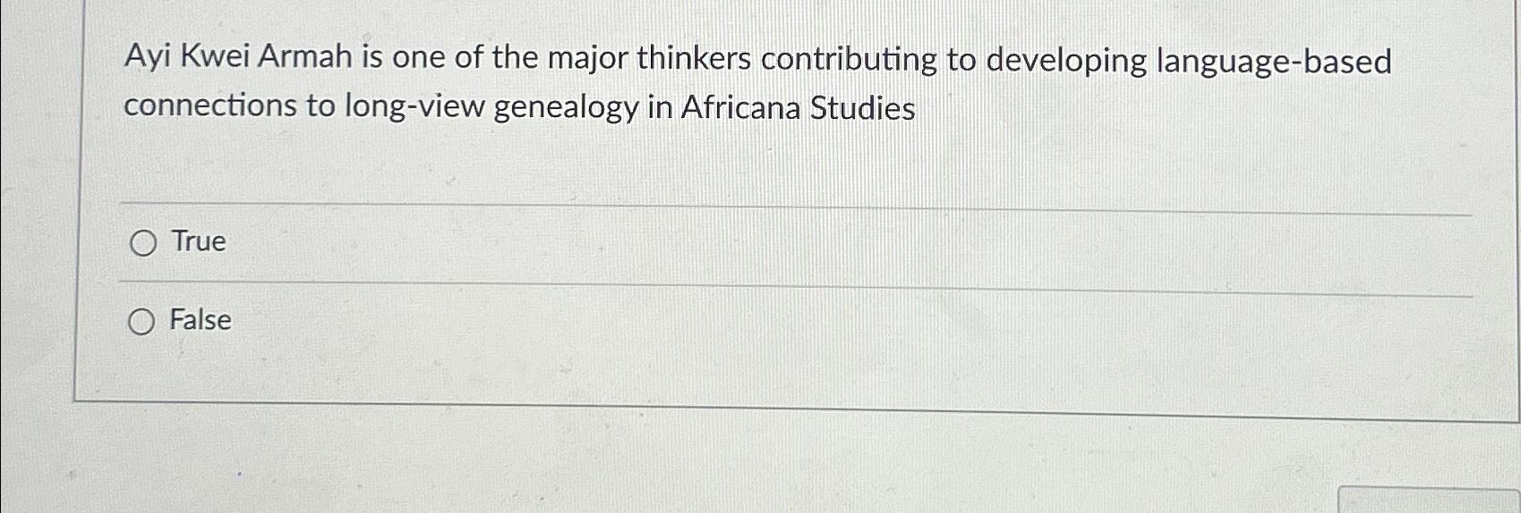 Solved Ayi Kwei Armah is one of the major thinkers | Chegg.com
