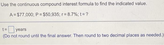 Solved Use the compound interest formula to find the present | Chegg.com