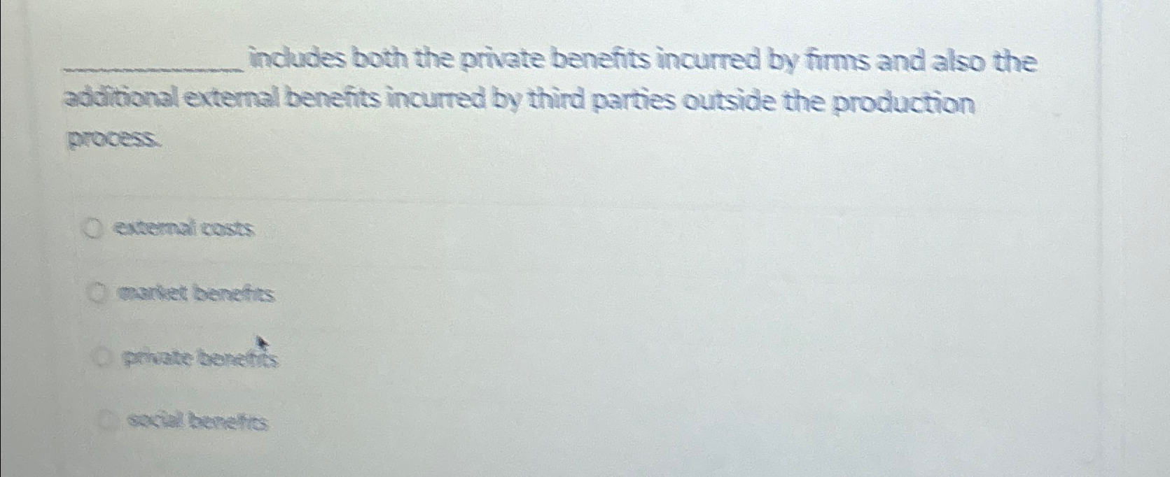 Solved includes both the private benefits incurred by firms | Chegg.com