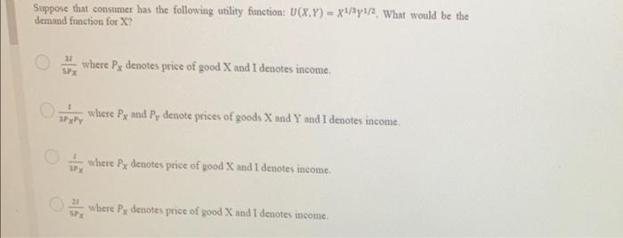 Solved Suppose That Consumer Has The Following Utility