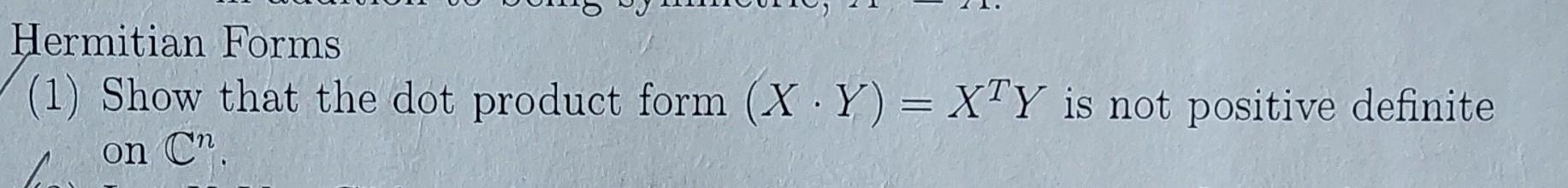 Solved Hermitian Forms (1) Show that the dot product form | Chegg.com