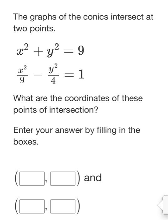 Solved The graphs of the conics intersect at two points. | Chegg.com