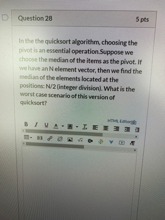 Solved Question 28 5 pts In the the quicksort algorithm, | Chegg.com
