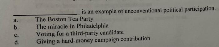 a. b. c. d. is an example of unconventional political | Chegg.com