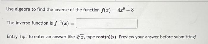 Solved Use algebra to find the inverse of the function | Chegg.com