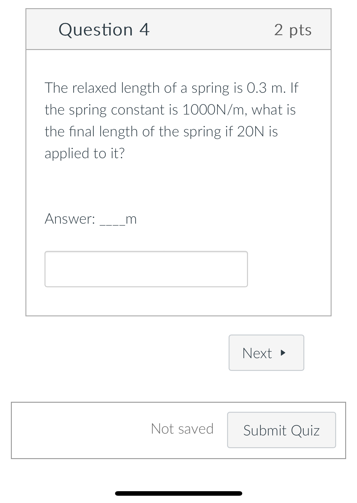 Solved Question 42ptsThe relaxed length of a spring is 0.3m. | Chegg.com