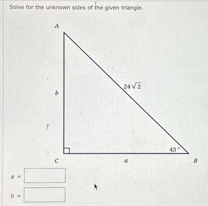 Solved Solve for the unknown sides of the given | Chegg.com