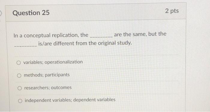 Solved In a conceptual replication, the are the same, but | Chegg.com