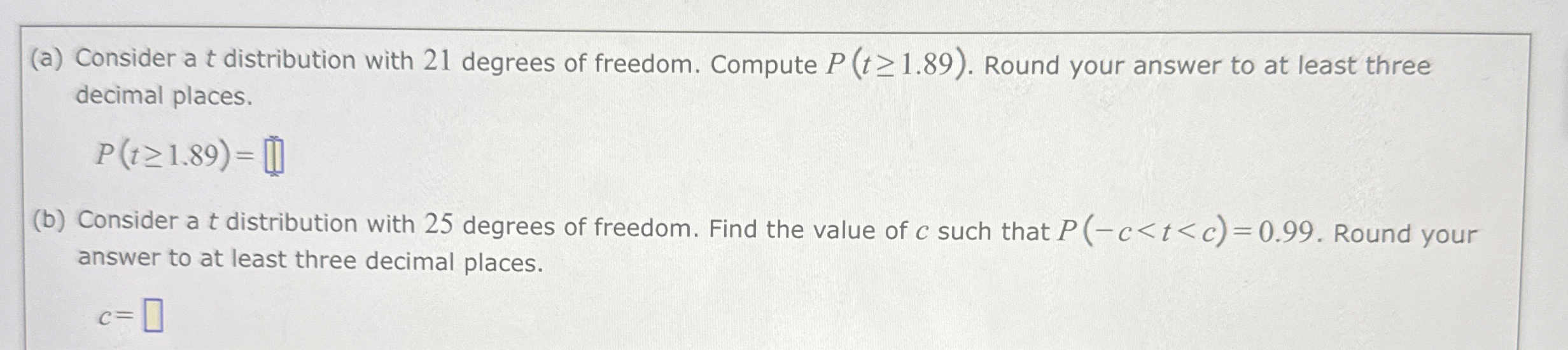 Solved (a) ﻿Consider a t ﻿distribution with 21 ﻿degrees of | Chegg.com