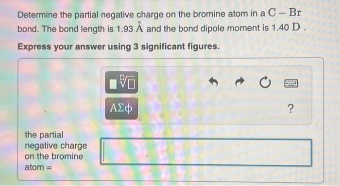Solved Determine the partial negative charge on the bromine | Chegg.com