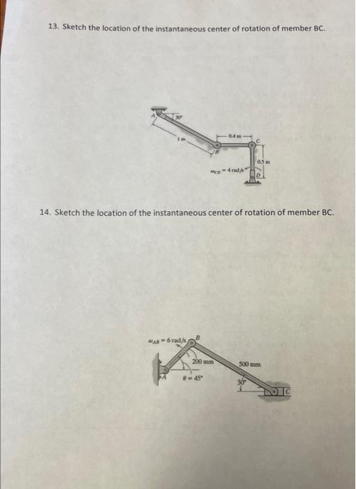 Solved 13. Sketch the location of the instantaneous center | Chegg.com