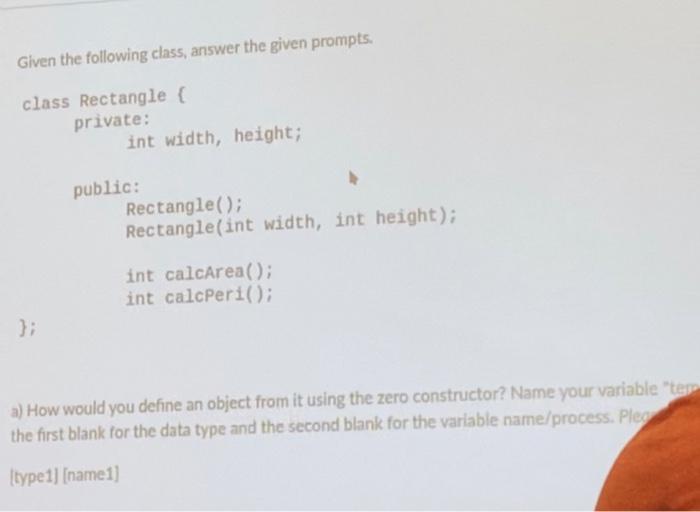 Solved Given the following class, answer the given prompts. | Chegg.com