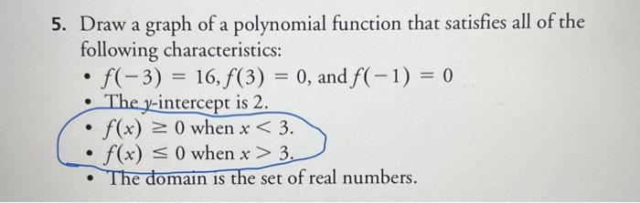 Solved 5. Draw a graph of a polynomial function that | Chegg.com