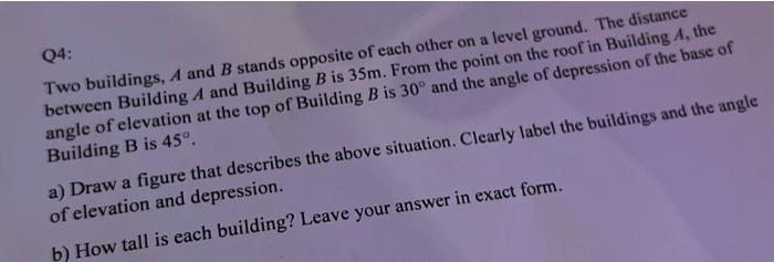 Solved Q4: Two buildings, A and B stands opposite of each | Chegg.com