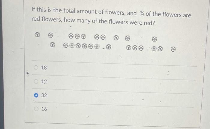 Solved If this is the total amount of flowers, and 34 of the | Chegg.com