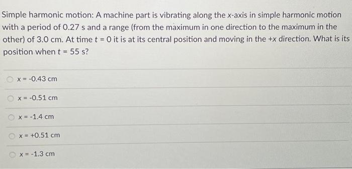 Solved Simple harmonic motion: A machine part is vibrating | Chegg.com