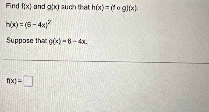Solved Find F X And G X Such That H X F∘g X