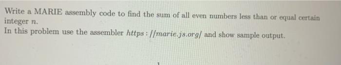 Solved Write a MARIE assembly code to find the sum of all | Chegg.com