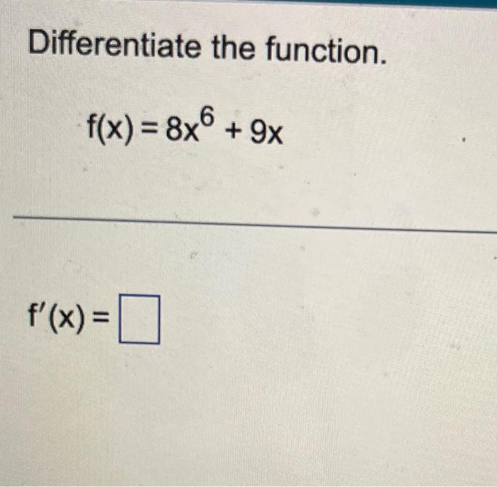 Solved Differentiate The Function F T 3t2 4t 6