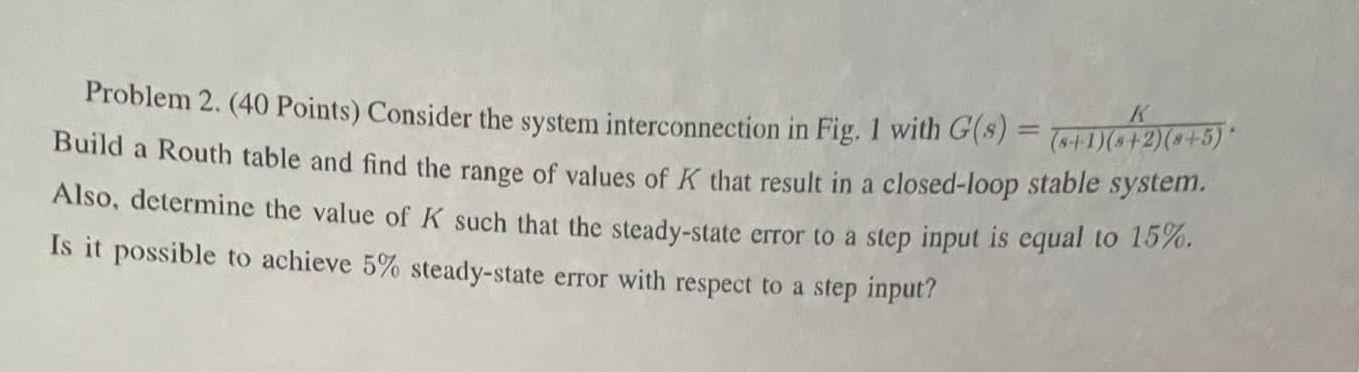 Solved Problem 2. (40 Points) Consider the system | Chegg.com