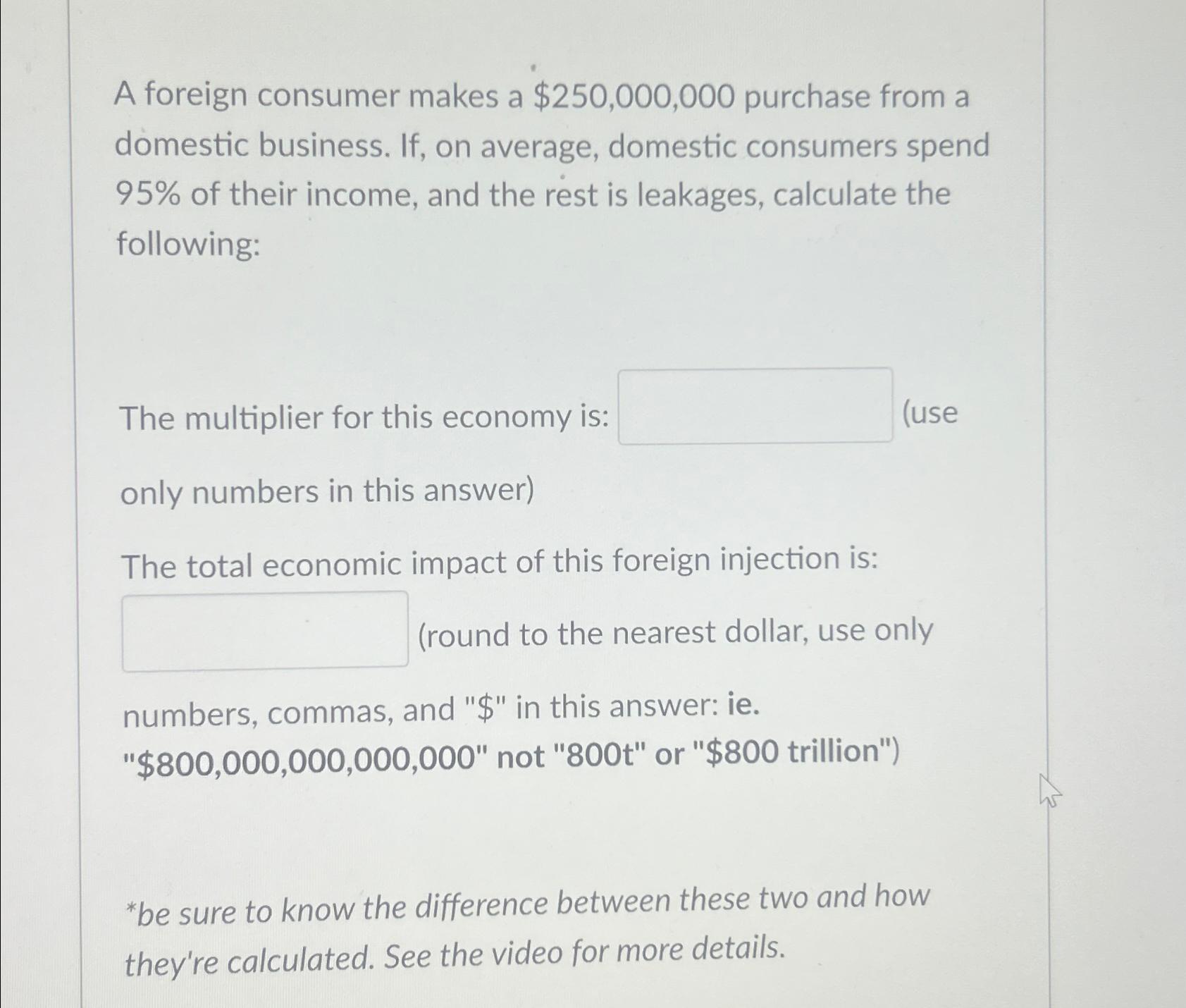 Solved A foreign consumer makes a $250,000,000 ﻿purchase | Chegg.com